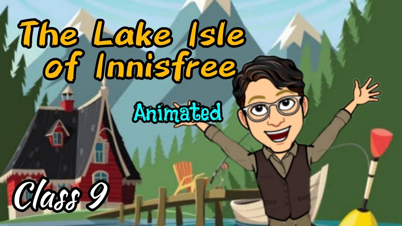 The Lake Isle Of Innisfree Class 9 English Animated KRITHUS the-lake-isle-of-innisfree-class-9-english-animated-krithus