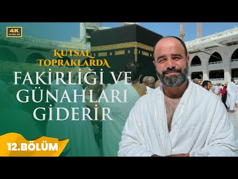 HER GÜN 120 RAHMETİN İNDİĞİ YER I Ahmet Bulut Kutsal Topraklarda (12.BÖLÜM)