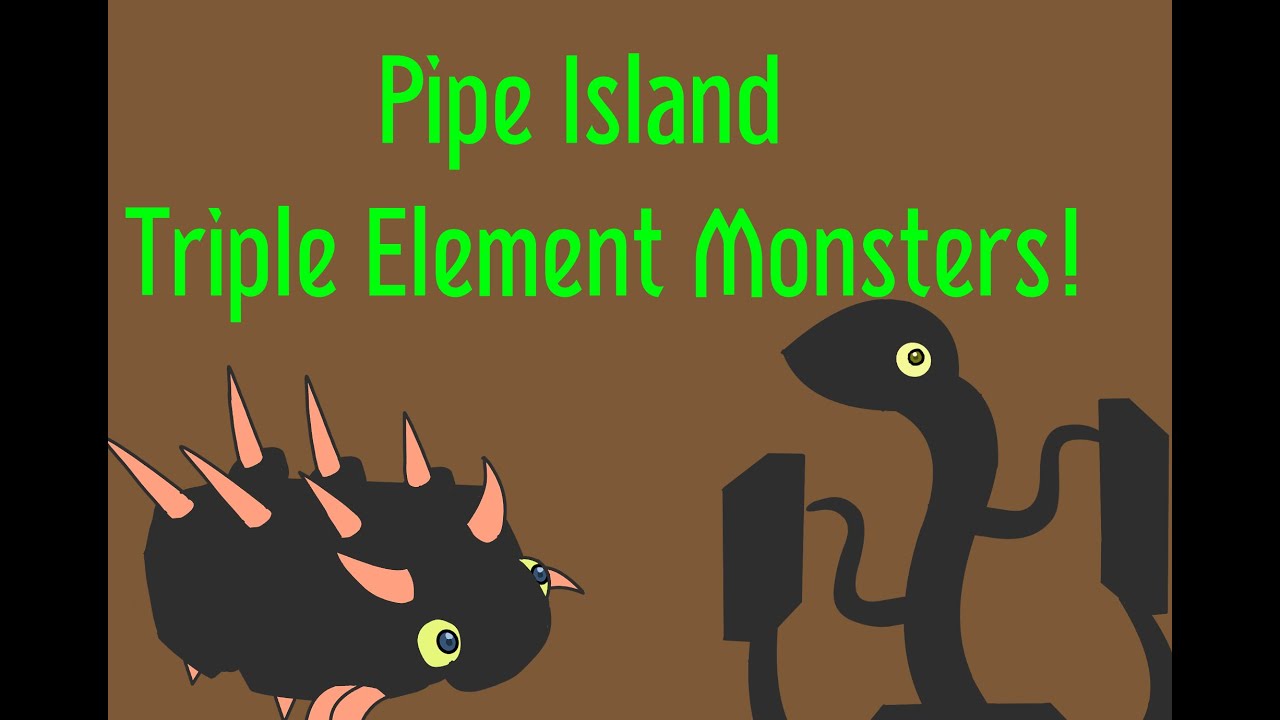 MSM-S.T.P] Pipe Island Triple Elements sound! (My Singing Monsters ...