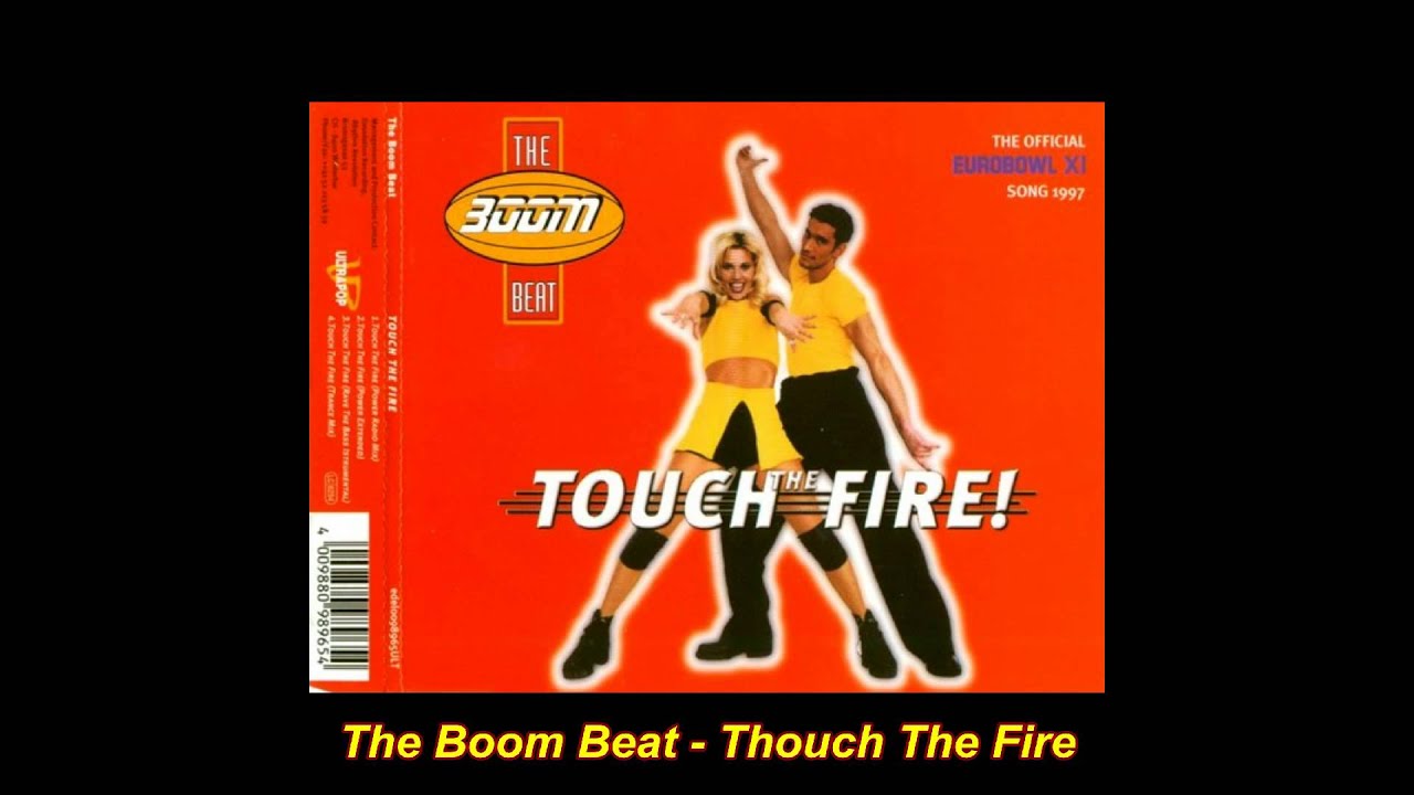 The Boom Beat - Touch The Fire (Dance Trance Mix) - YouTube