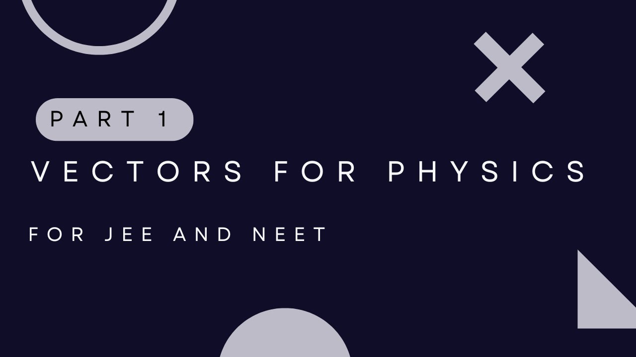 Introduction To Vectors | VECTORS PART 1| - YouTube