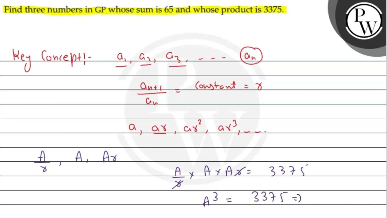 Find three numbers in GP whose sum is 65 and whose product is 3375 ... - YouTube