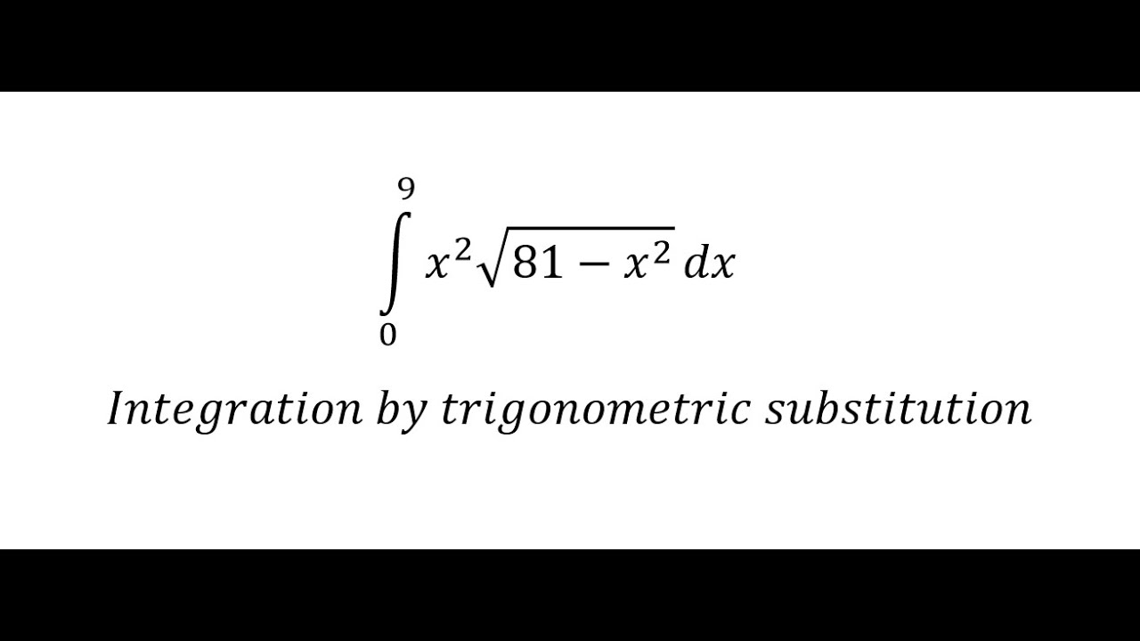 Calculus Help Integral Of X 2 81 x 2 Integration By Calculus Help Integral Of X 2 81 x 2 Integration By