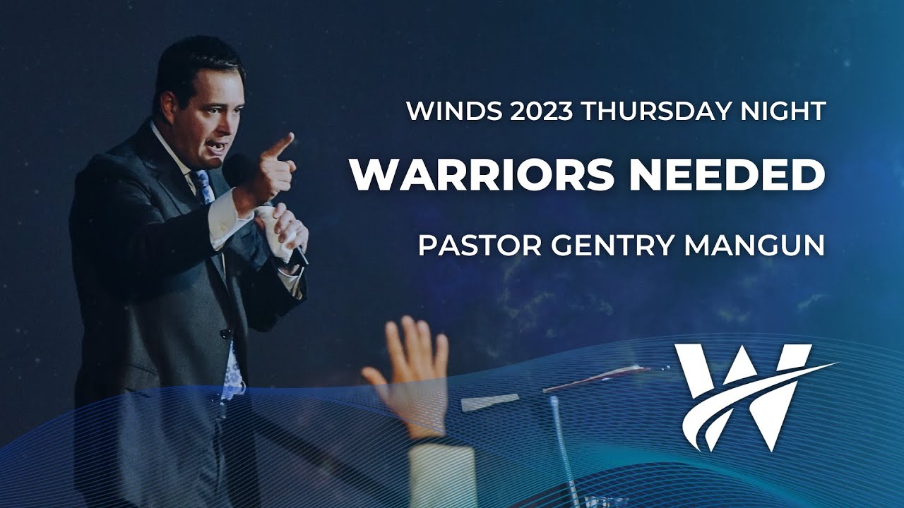 10/12/2023 | Warriors Needed | Pastor Gentry Mangun | #WindsConference ...