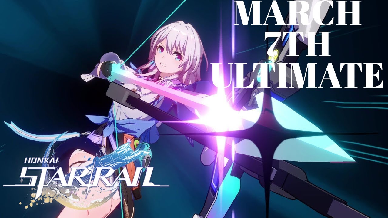 MARCH 7TH ULTIMATE IS AMAZING! HONKAI STAR RAIL! - YouTube
