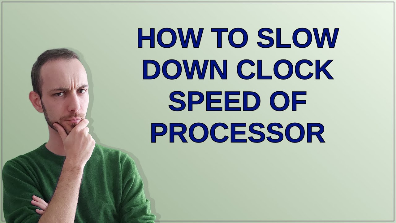Apple: How to slow down clock speed of processor - YouTube