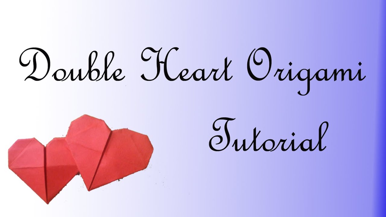 Double Heart Origami Tutorial - YouTube