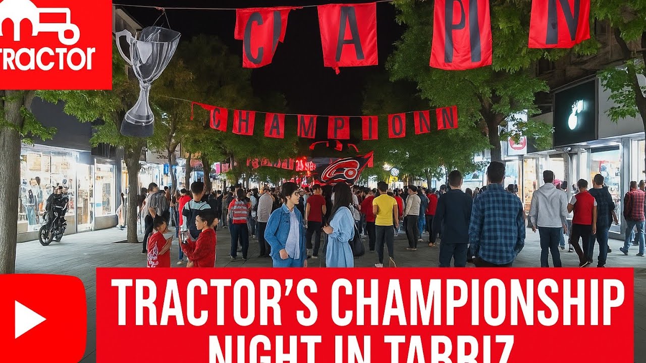 Tractor's Championship Mood in Tabriz | Vali-Asr Street Turns Quiet Red ...