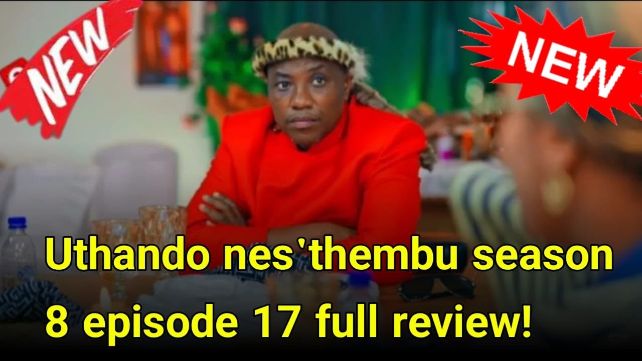 Uthando nes'thembu season 8 episode 17 full review! - YouTube