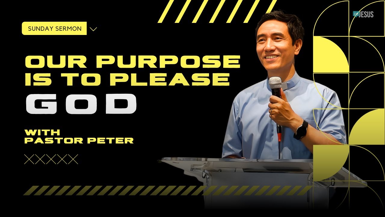 🏆🍞 Our Purpose is to Please God || Pastor Peter Sunday Sermon - YouTube