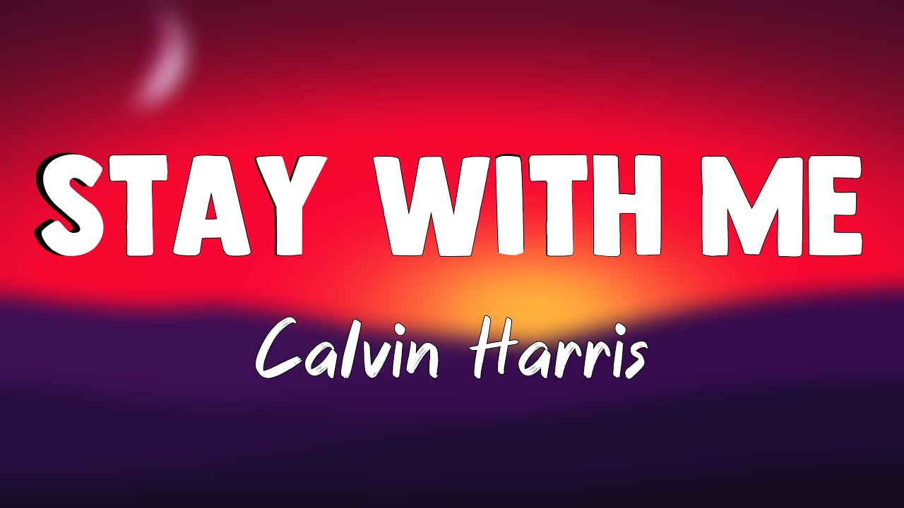Stay With Me - Calvin Harris, Justin Timberlake, Halsey & Pharrell ...