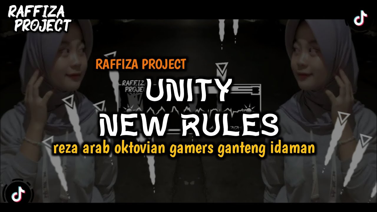 DJ UNITY X NEW RULES X REZA ARAB OKTOVIAN GAMERS GANTENG IDAMAN || SOUND VIRAL || RAFFIZA ...