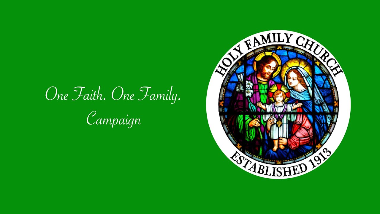 Holy Family Catholic Church: One Faith, One Family Campaign - YouTube