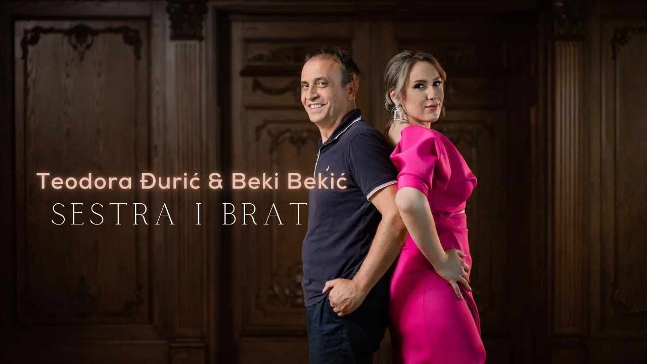 Dora Teodora Djuric i Beki Bekic - Sestra i brat (Official Video) - YouTube