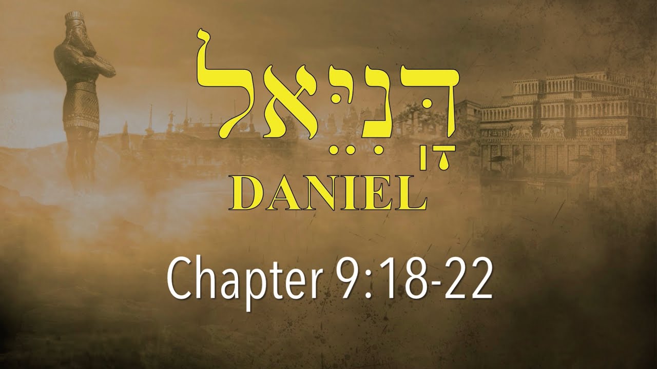 Book of Daniel Chapter 9:18-22 (Series #2) - YouTube