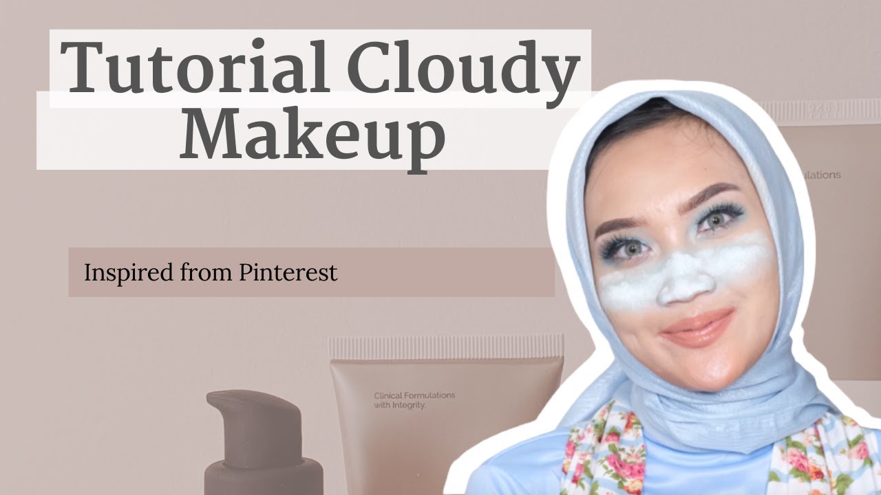 Tutorial Cloudy Makeup Inspired from Pinterest - YouTube