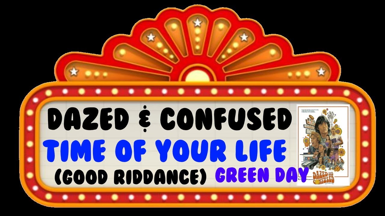 Dazed and Confused / Time of Your Life ( Good Riddance ) by Green day ...
