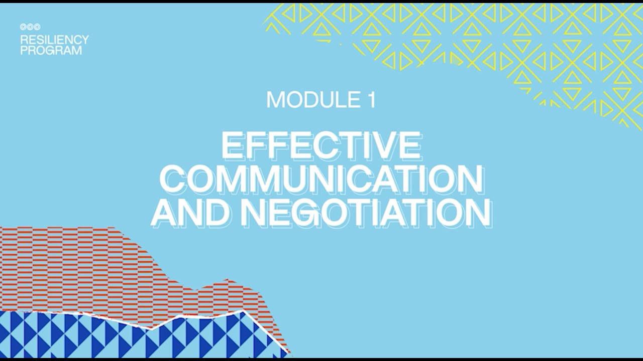 Resiliency Training Program | Module 1: Effective Communication & Negotiation - YouTube