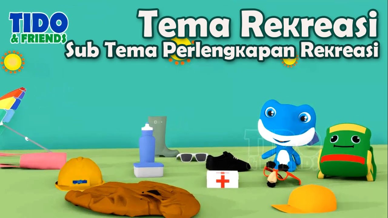 Tema Rekreasi Sub Tema Perlengkapan Rekreasi PAUD TK Terbaru Tido and ...