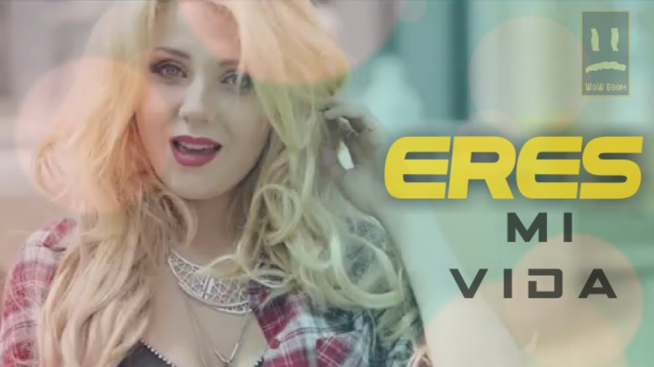 Eres mi vida | latest English video Eres mi vida | Latest English song ...