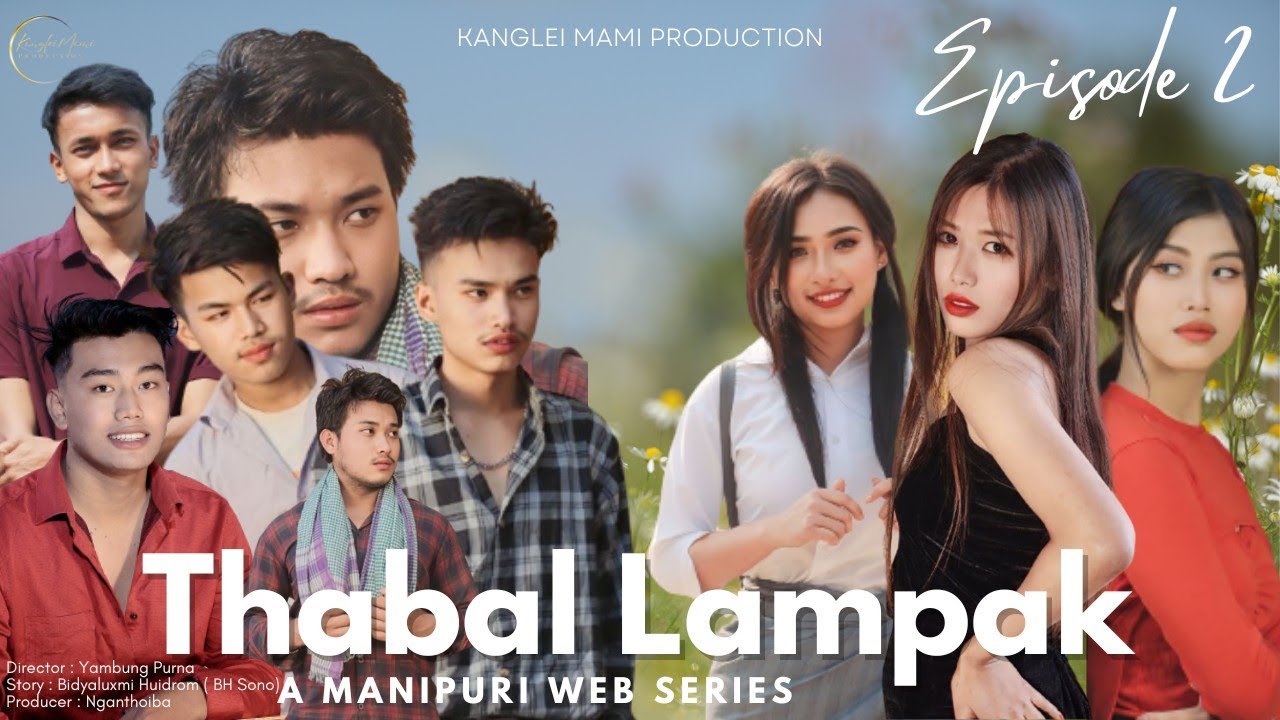 "THABAL LAMPAK" || EPISODE-2 || A Manipuri Web Series || Official ...