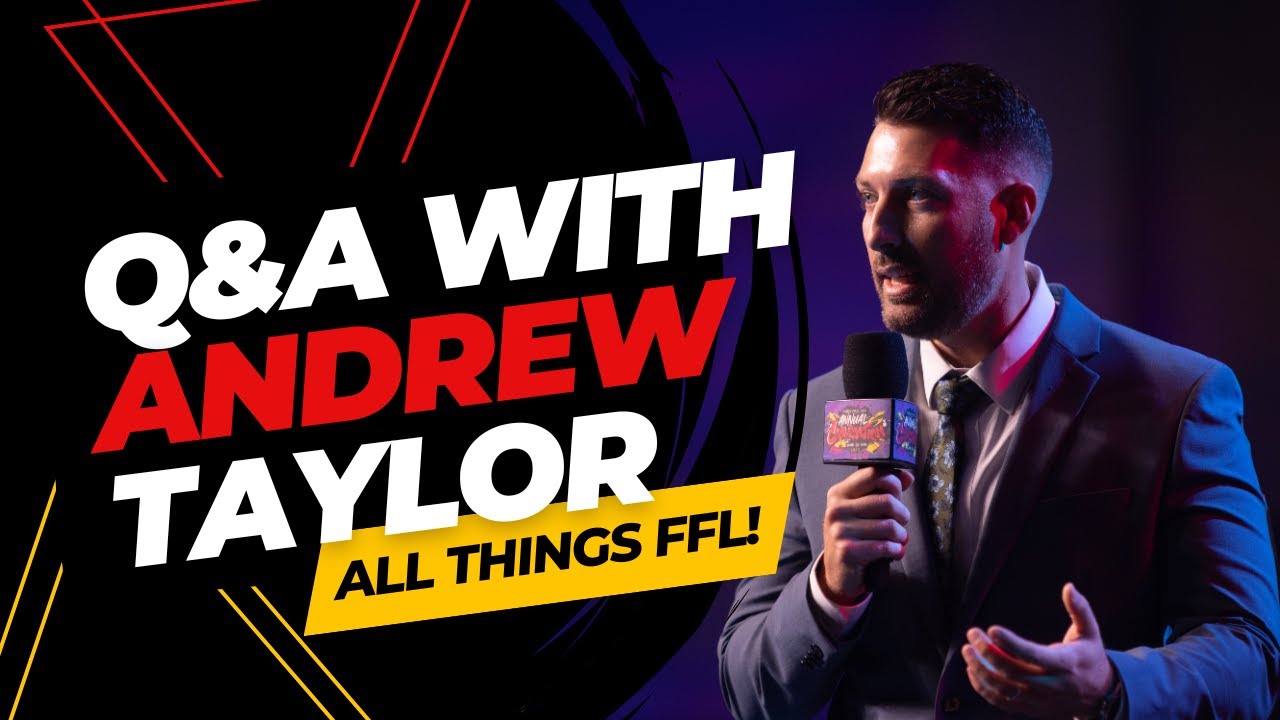 Q&A with Andrew Taylor: Everything FFL! - YouTube