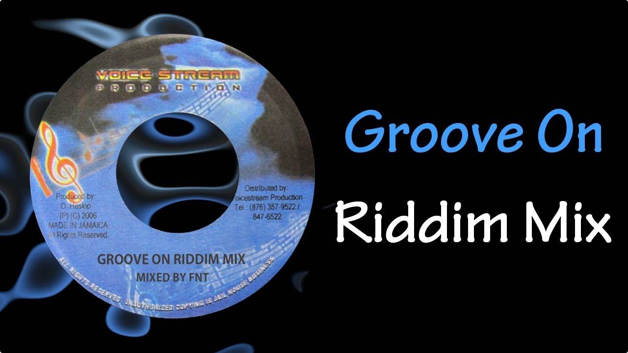 Groove On Riddim Mix (2006) - YouTube