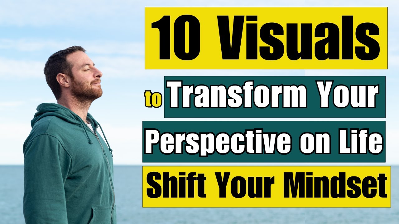 Shift Your Mindset: 10 Visuals That Will Transform Your Perspective on ...