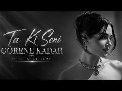Beni Al - Ta Ki Seni Görene Kadar (Afro House Remix)