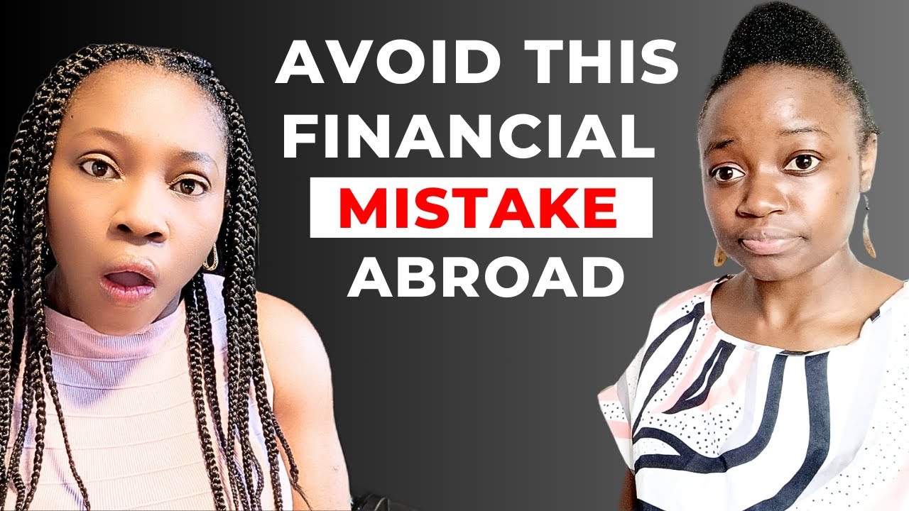 Money MISTAKES to avoid as an African Living Abroad - YouTube