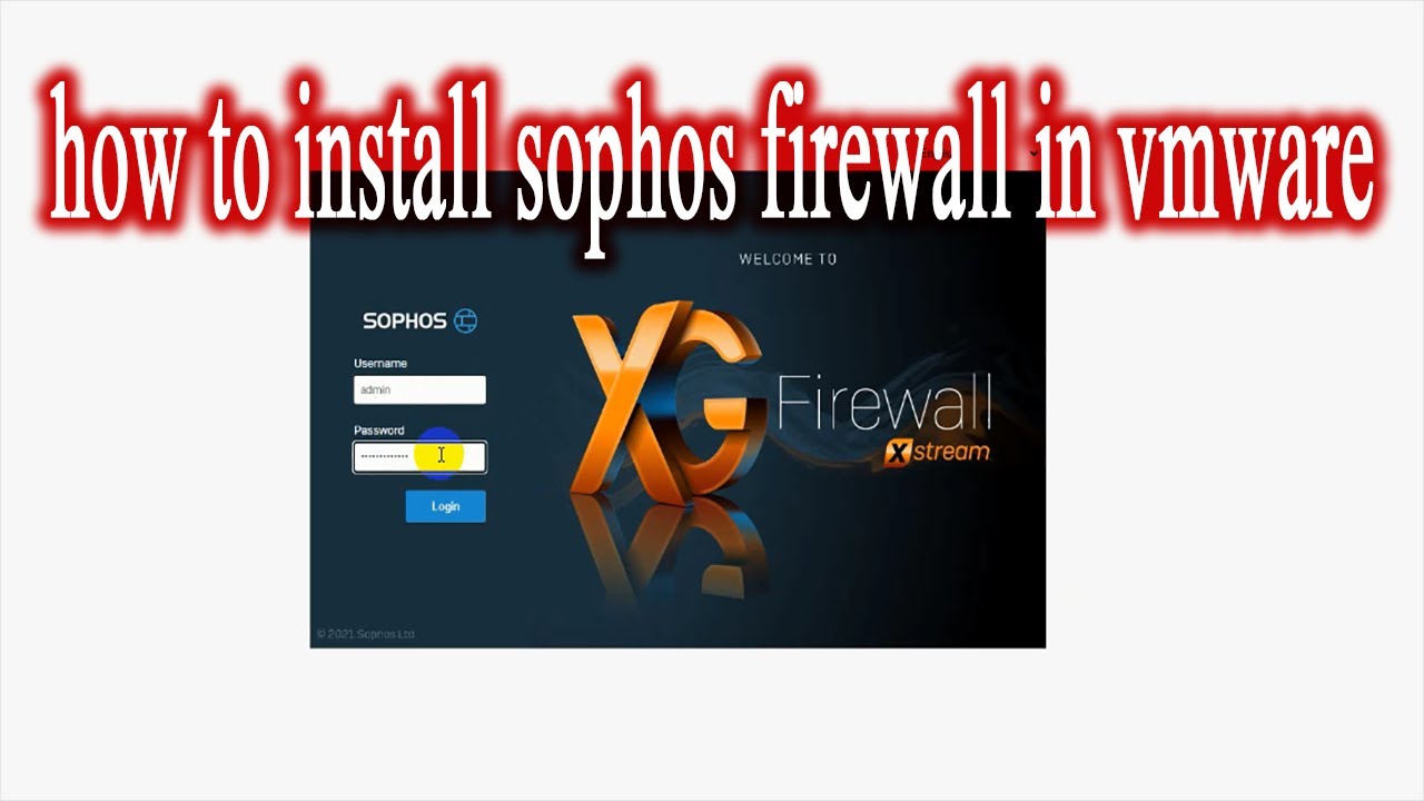 How To Install Sophos Firewall In Vmware - YouTube