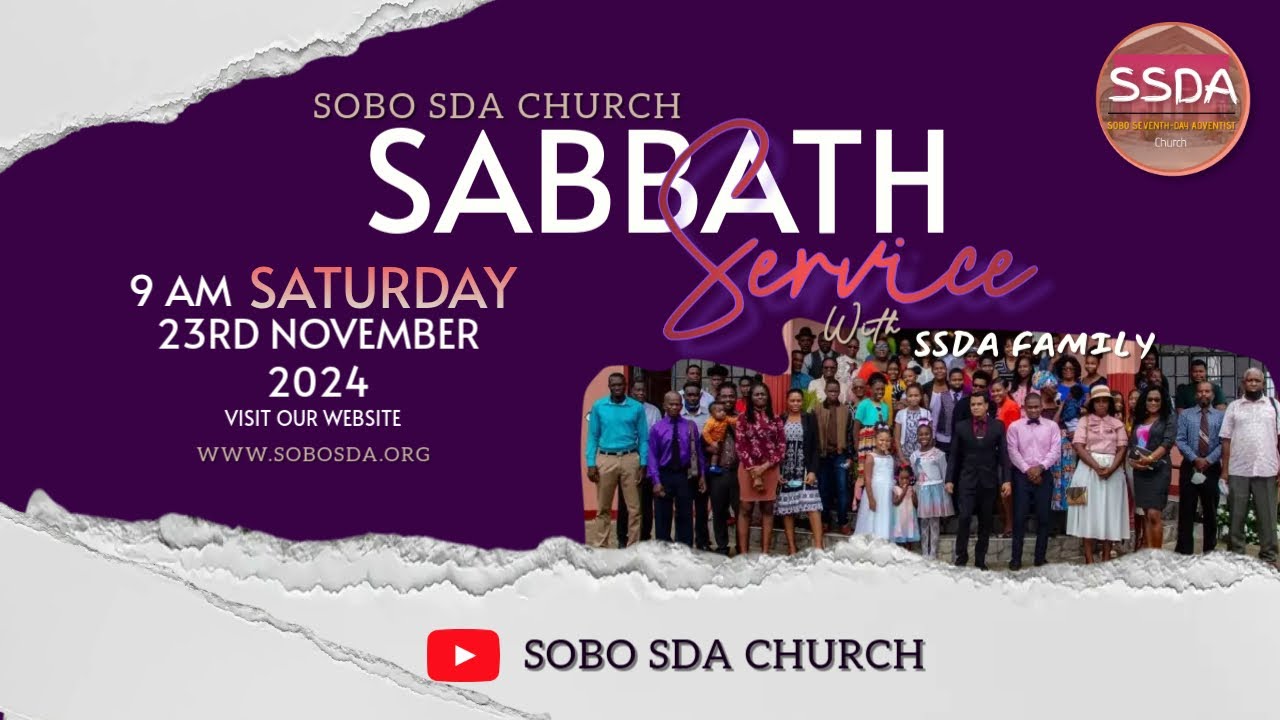 SOBO SDA CHURCH | SABBATH SERVICE WITH THE SSDA FAMILY | SATURDAY 23RD ...