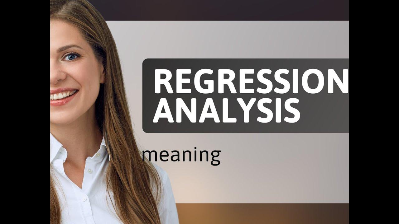 Regression Analysis Meaning Of REGRESSION ANALYSIS YouTube regression-analysis-meaning-of-regression-analysis-youtube