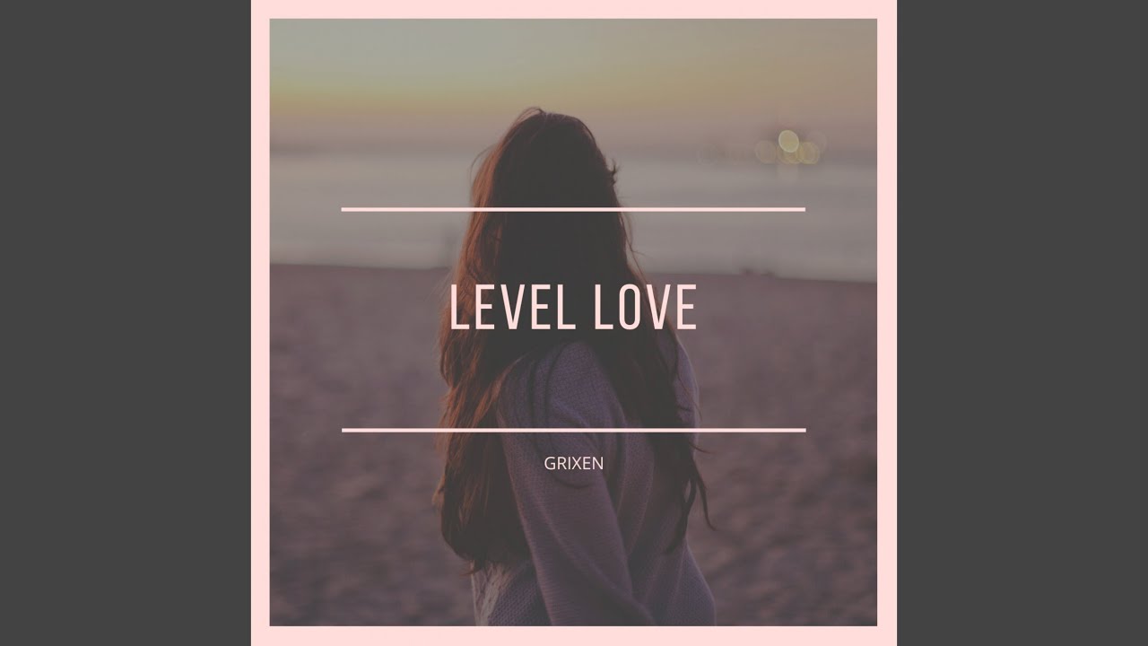 Level love - YouTube