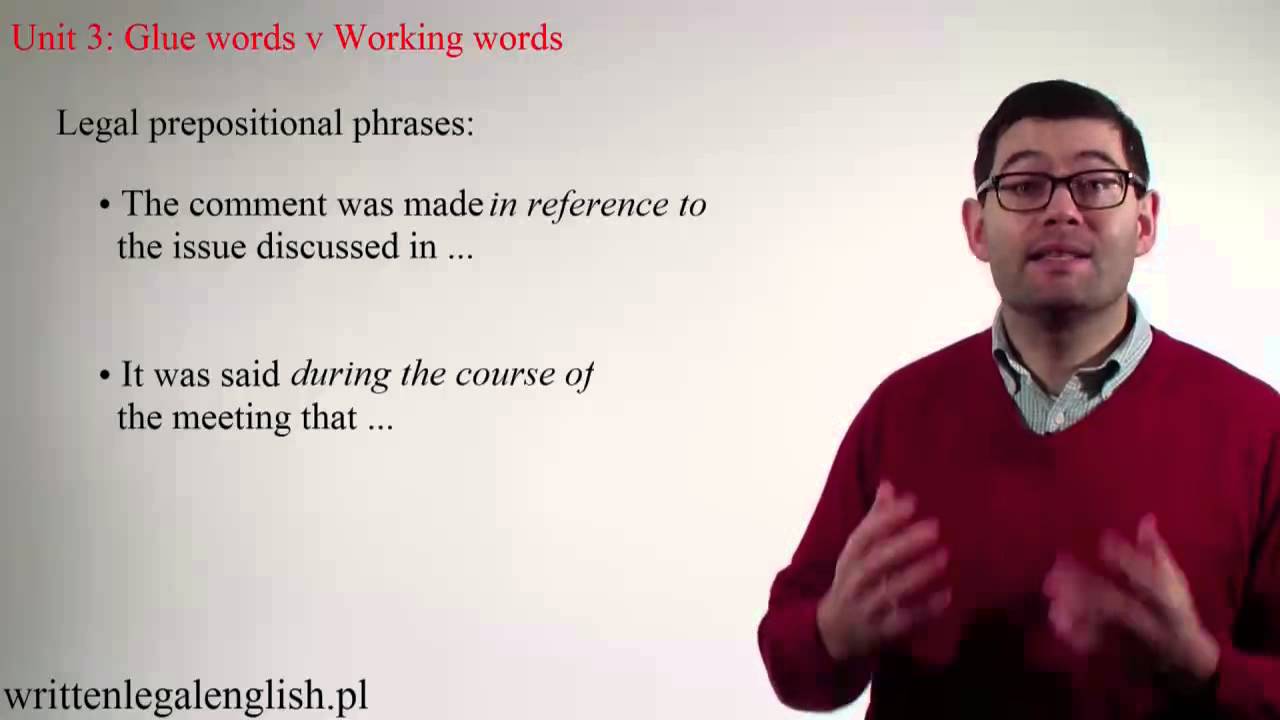 Legal English writing: Unit 3 - Glue words v working words. # ...