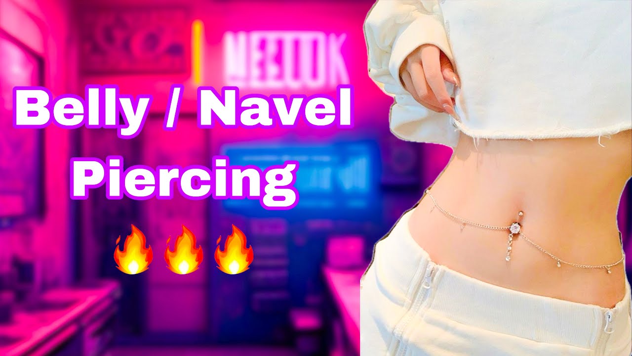Belly Piercing Procedure | Navel Piercing for girls - YouTube