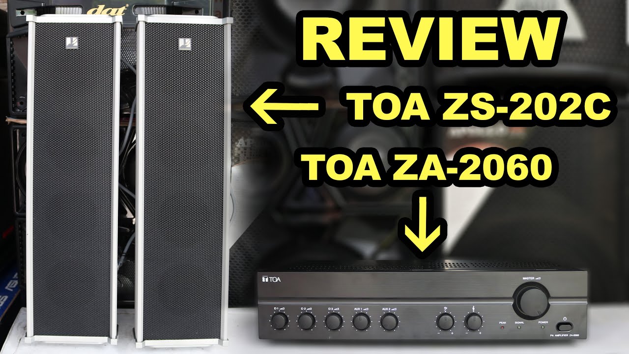 Review suara Speaker Colum TOA ZA 202C dan Power Amplifier TOA ZA 2060 ...