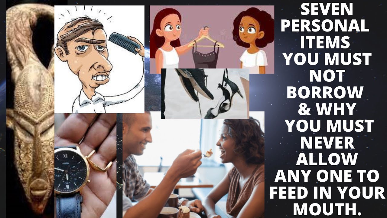 Seven Personal Items You Must Not Borrow & Why you must Never allow any ...