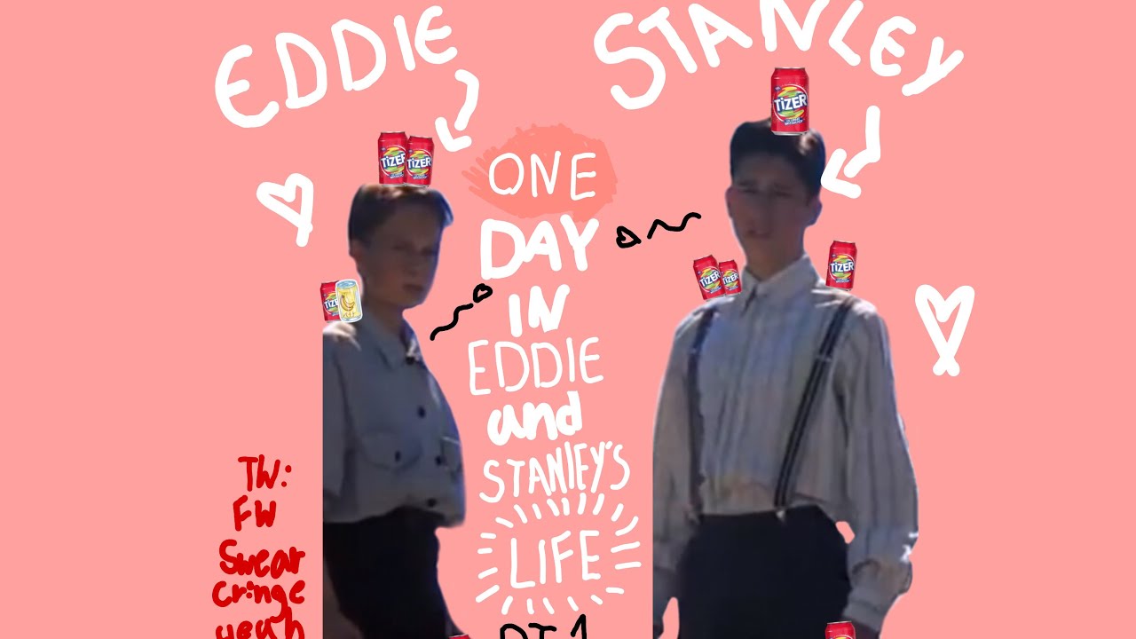 Eddie and Stanley part 1 - YouTube