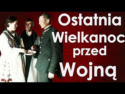 Wielkanoc'39 - Święta pełne napięć