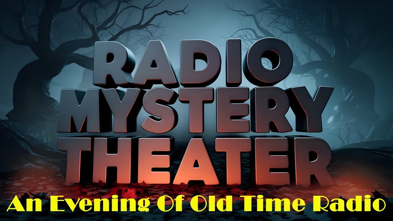 All Night Old Time Radio Shows | Radio Mystery Theater | Old Time Radio ...