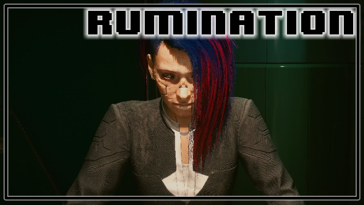 Rumination Analysis on Cyberpunk 2077 - YouTube
