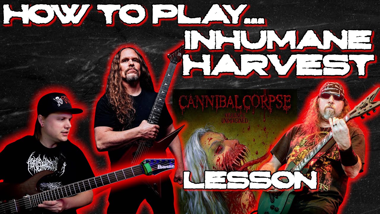 Death Metal Lesson | CANNIBAL CORPSE | How to Play "Inhumane Harvest ...