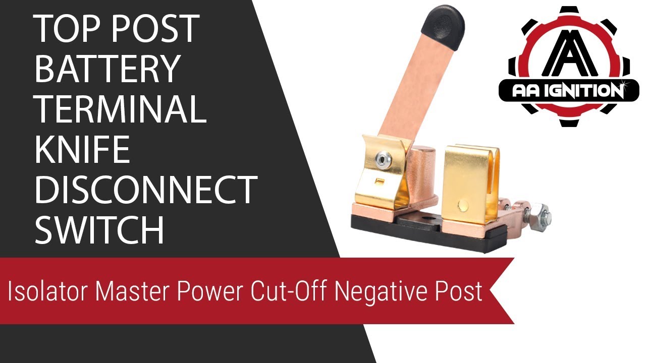 Top Post Battery Terminal Knife Disconnect Switch - YouTube
