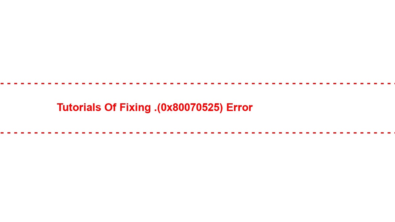 Tutorials of Fixing .(0x80070525) Error - YouTube