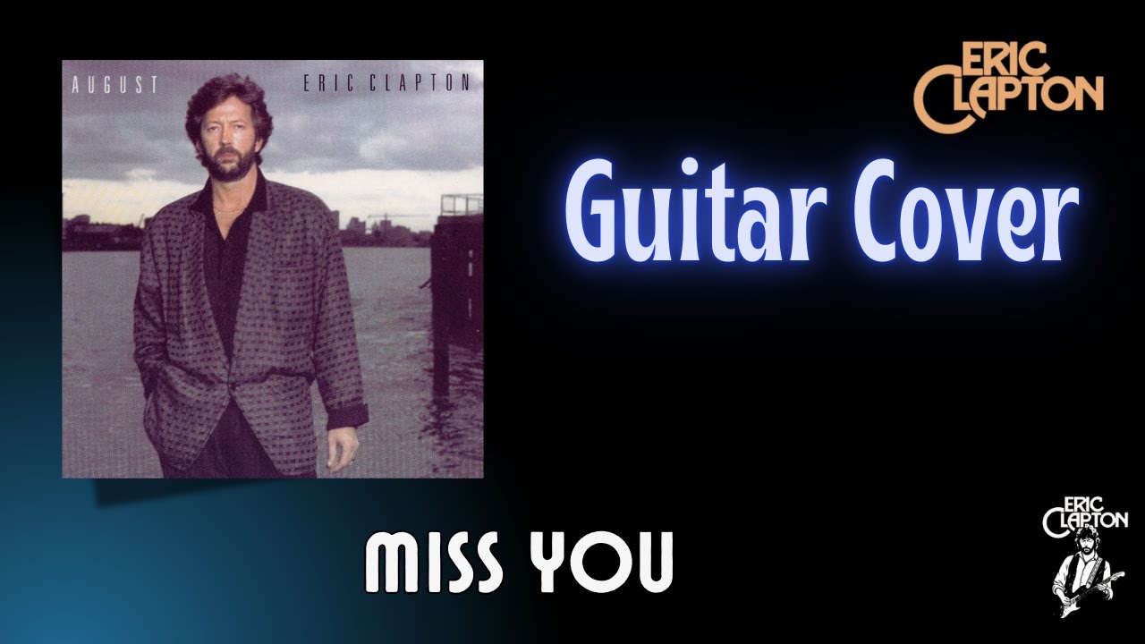 Miss you (Guitar) - Eric Clapton Cover - YouTube