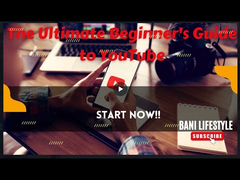 The Ultimate Beginner's Guide to YouTube 2023 10 09 - YouTube