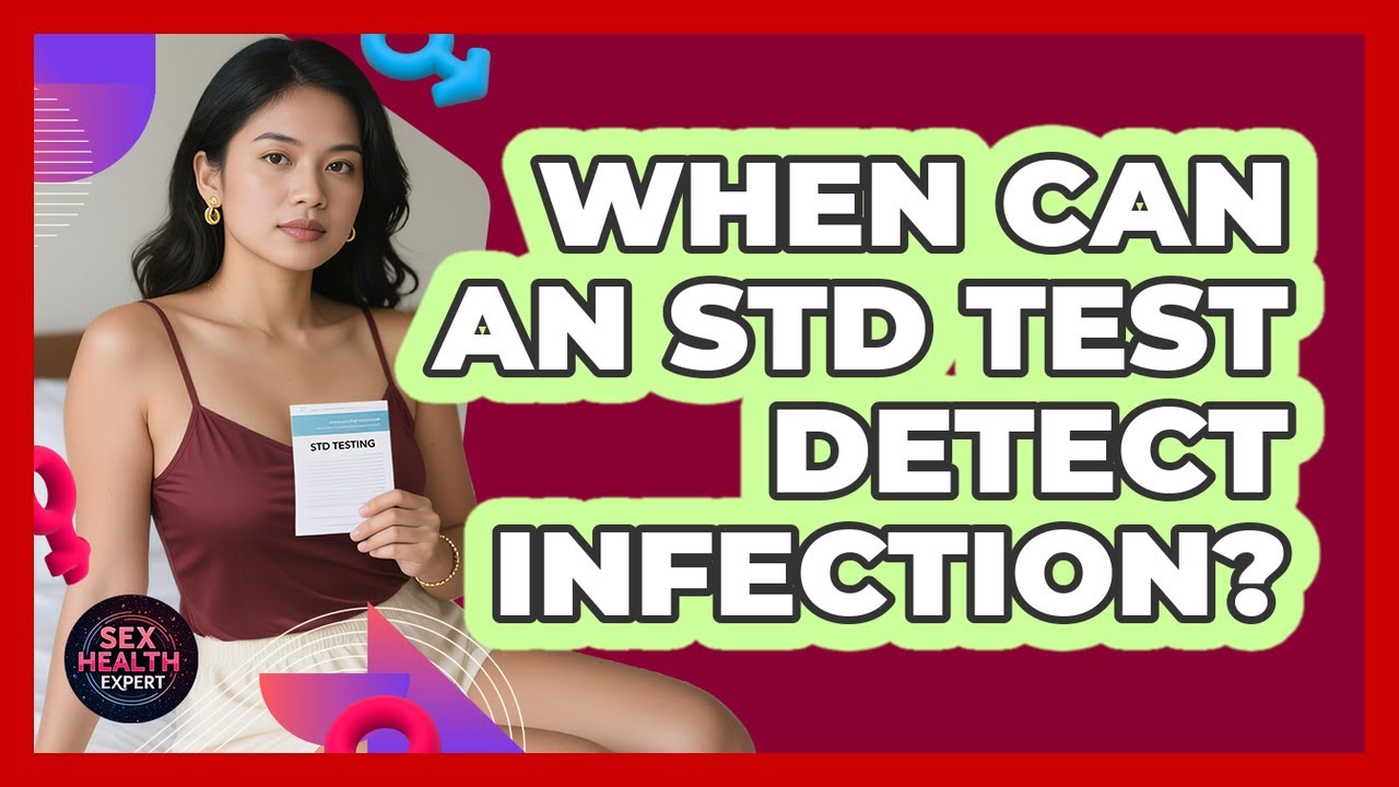 When Can An STD Test Detect Infection? - YouTube