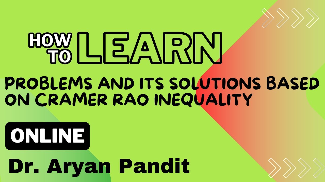 Problems and its solutions based on Cramer Rao Inequality - YouTube
