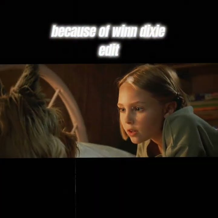 because of winn dixie edit - YouTube
